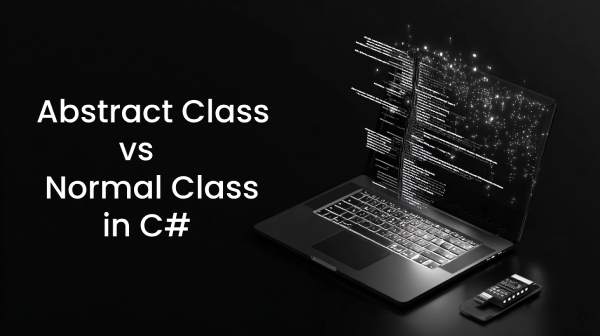 Difference Between Abstract Class and Normal Class in C#
